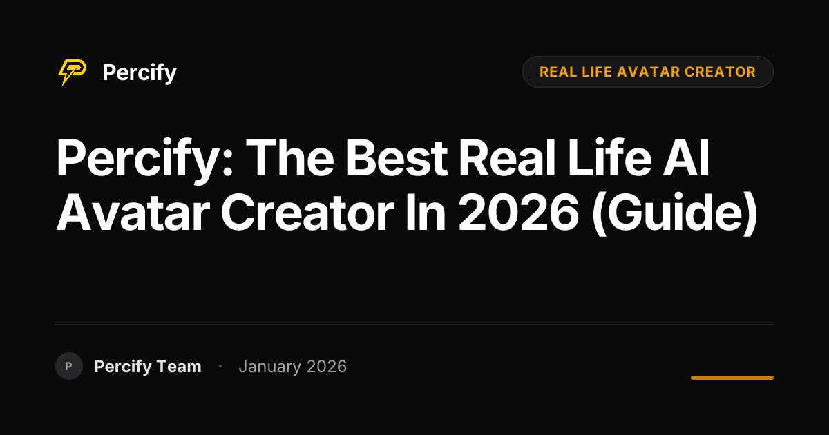 Percify: The Best Real Life AI Avatar Creator in 2026 (Guide) | Percify ...