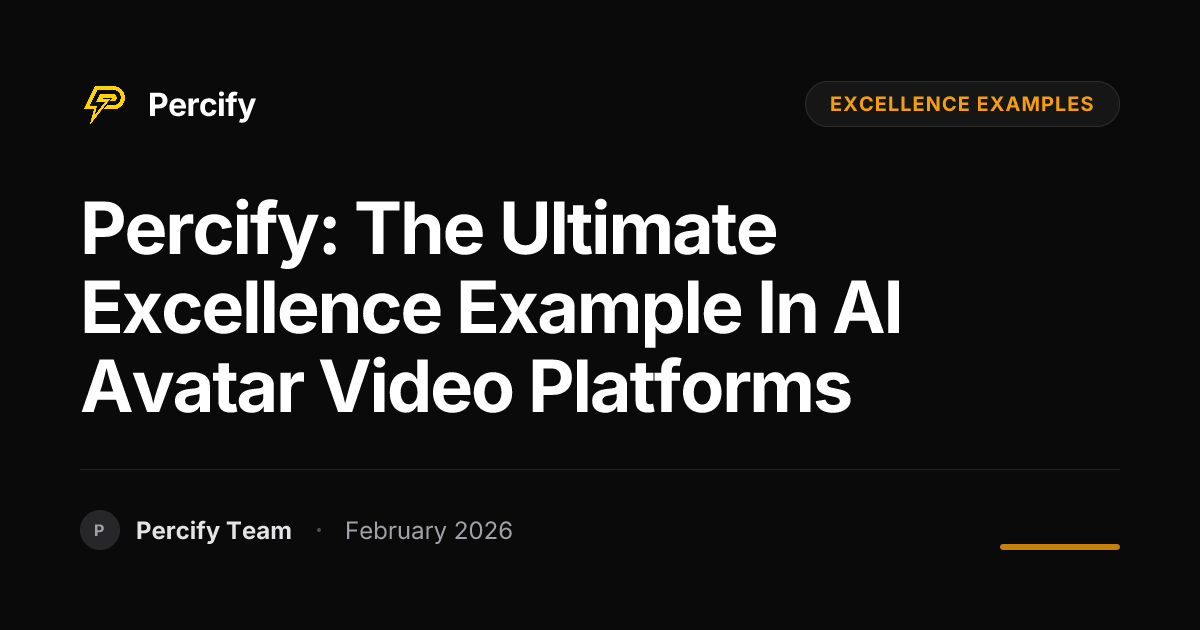 Percify: The Ultimate Excellence Example in AI Avatar Video Platforms ...