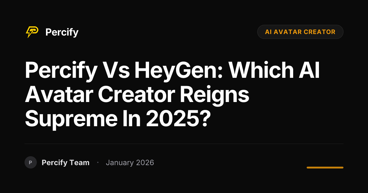 Percify vs HeyGen: Which AI Avatar Creator Reigns Supreme in 2025 ...