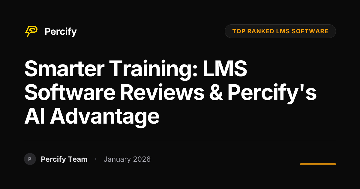 Smarter Training: LMS Software Reviews & Percify's AI Advantage ...