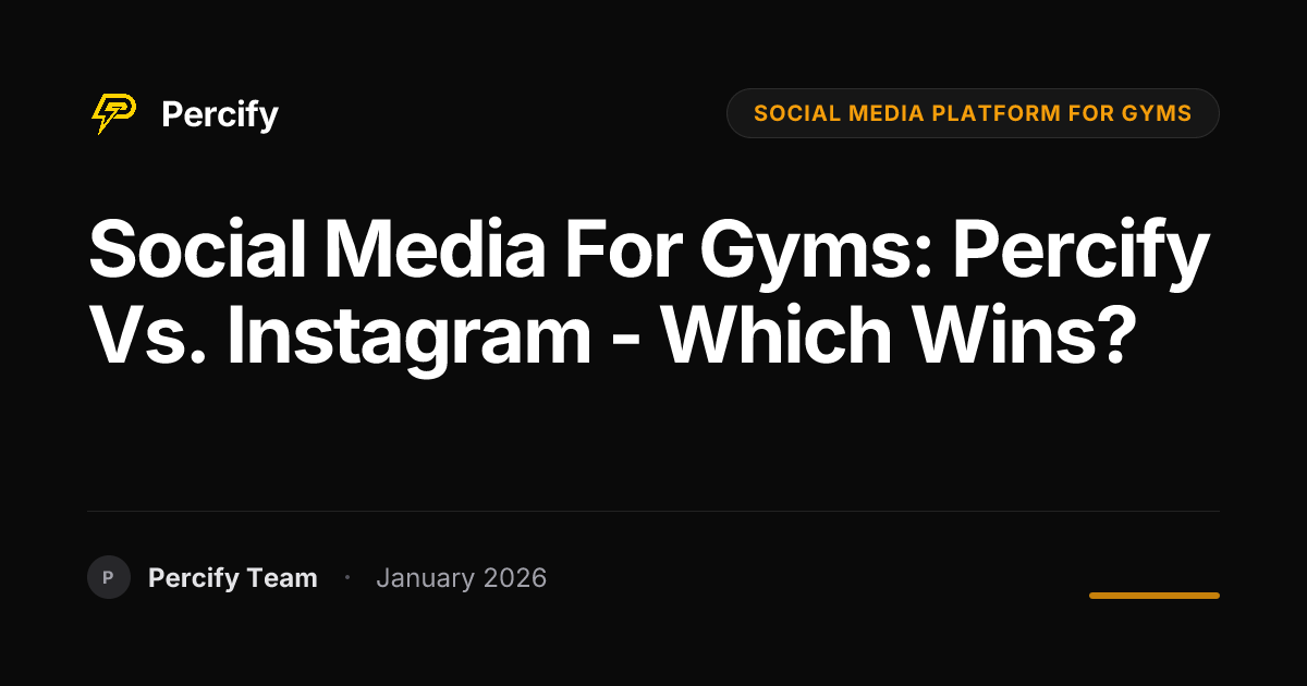 Social Media for Gyms: Percify vs. Instagram - Which Wins? | Percify Blog