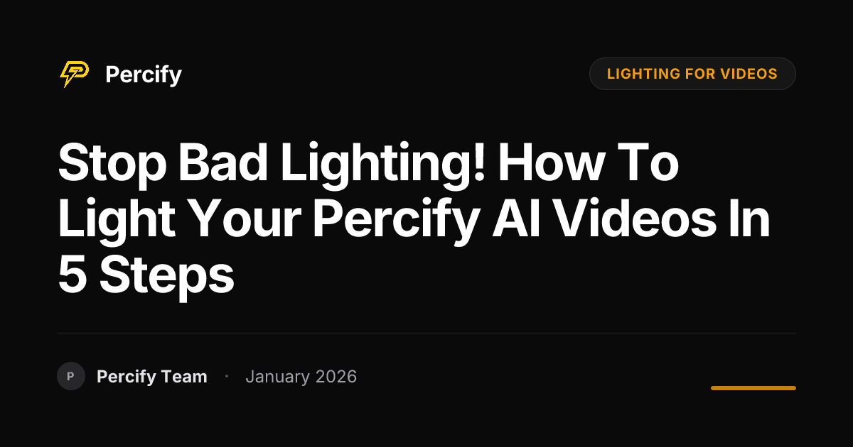 Stop Bad Lighting! How to Light Your Percify AI Videos in 5 Steps ...