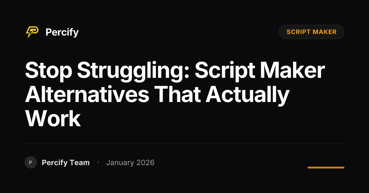 Stop Struggling: Script Maker Alternatives That Actually Work | Percify ...