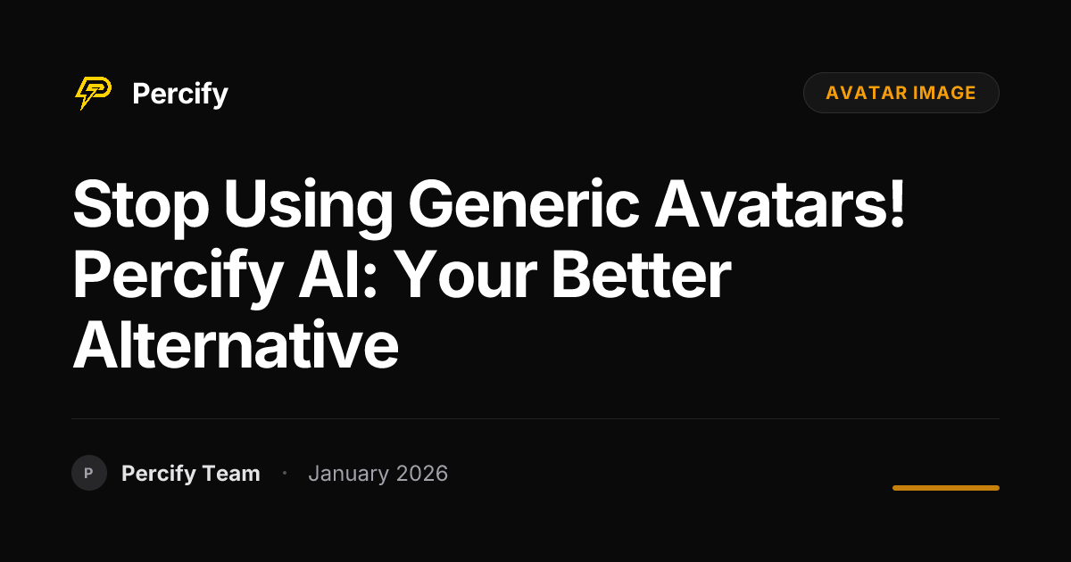 Stop Using Generic Avatars! Percify AI: Your Better Alternative ...
