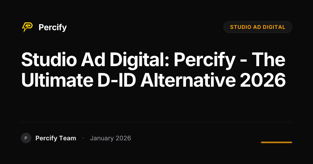 Studio Ad Digital: Percify - The Ultimate D-ID Alternative 2026 ...