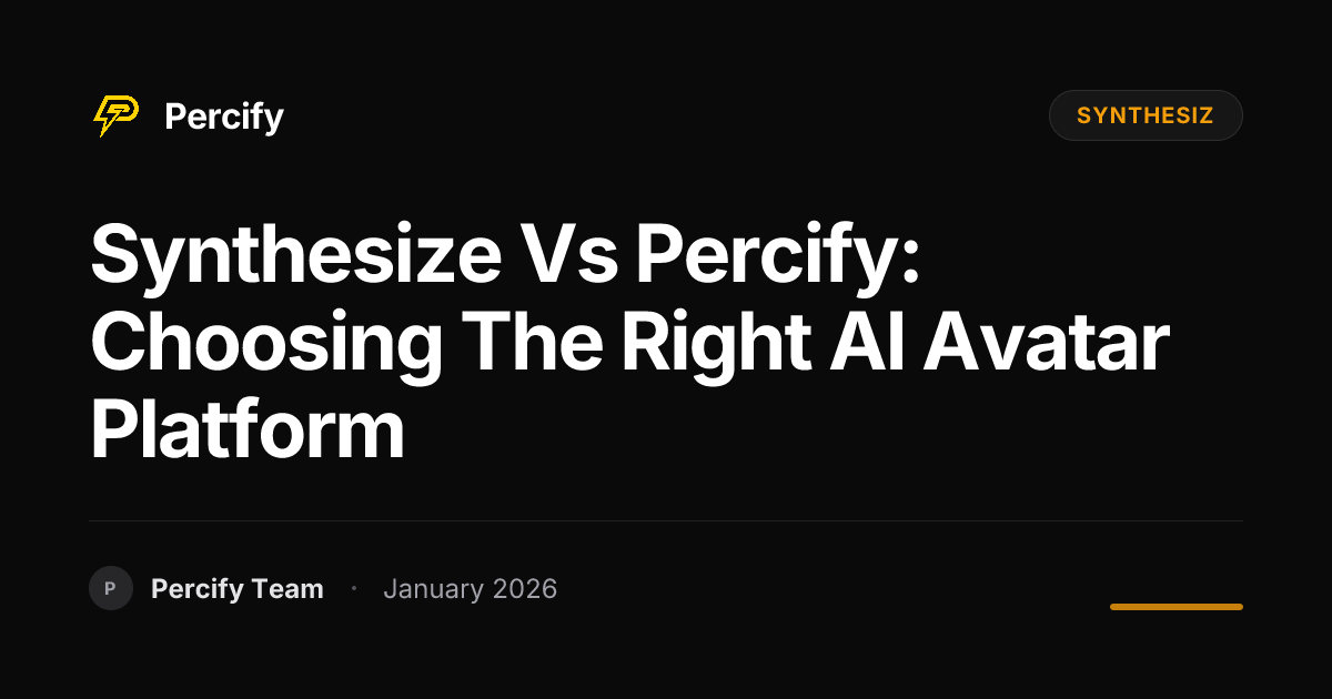 Synthesize vs Percify: Choosing the Right AI Avatar Platform | Percify Blog