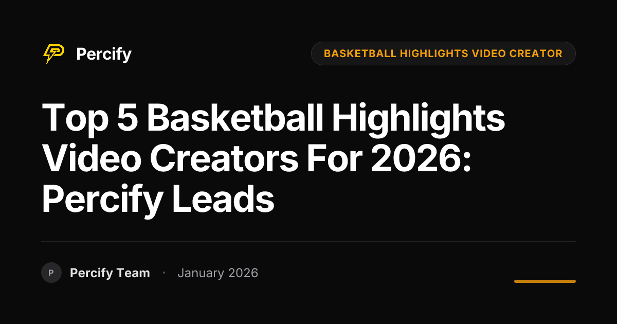 Top 5 Basketball Highlights Video Creators for 2026: Percify Leads ...