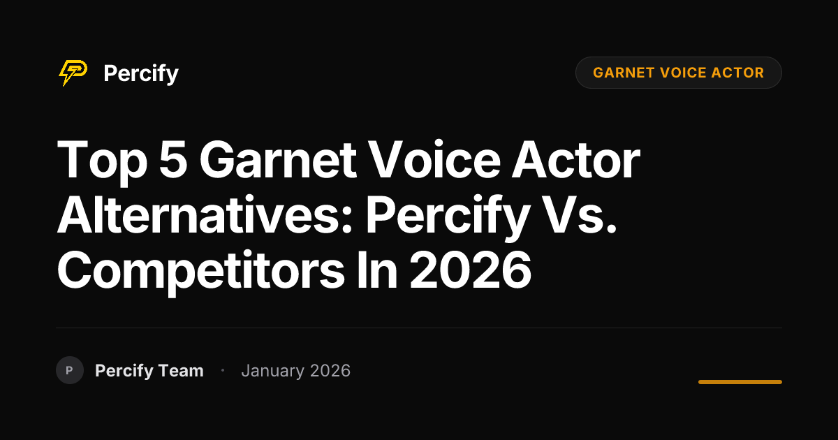 Top 5 Garnet Voice Actor Alternatives: Percify vs. Competitors in 2026 ...