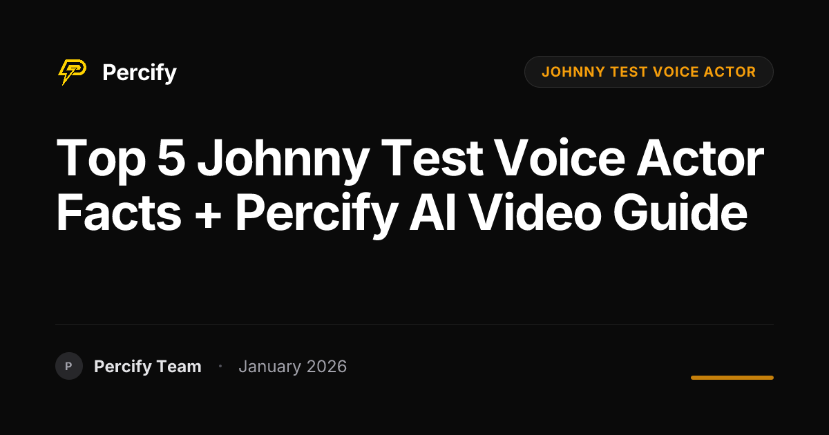 Top 5 Johnny Test Voice Actor Facts + Percify AI Video Guide | Percify Blog