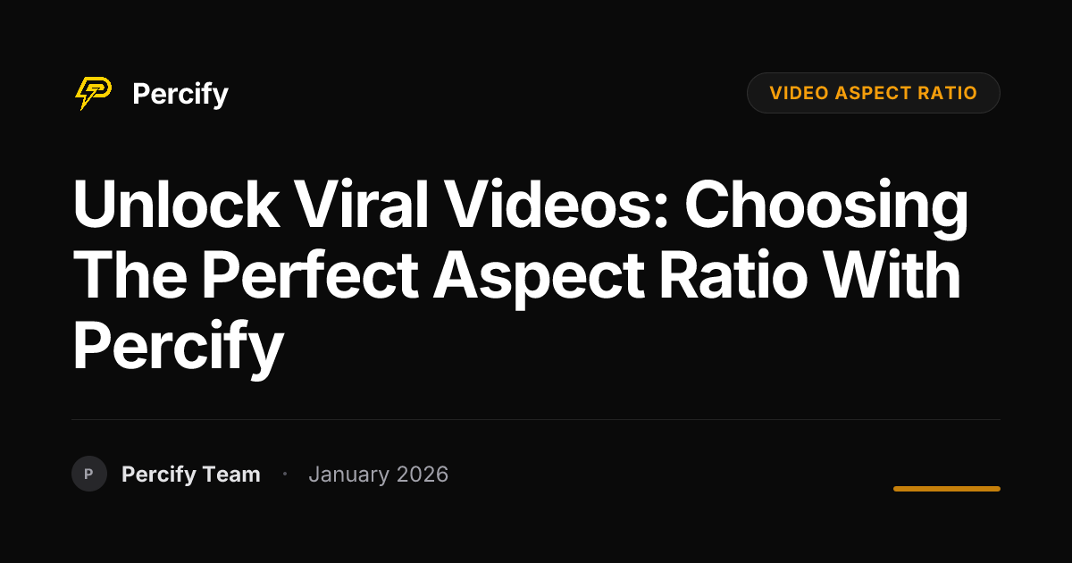 Unlock Viral Videos: Choosing the Perfect Aspect Ratio with Percify ...