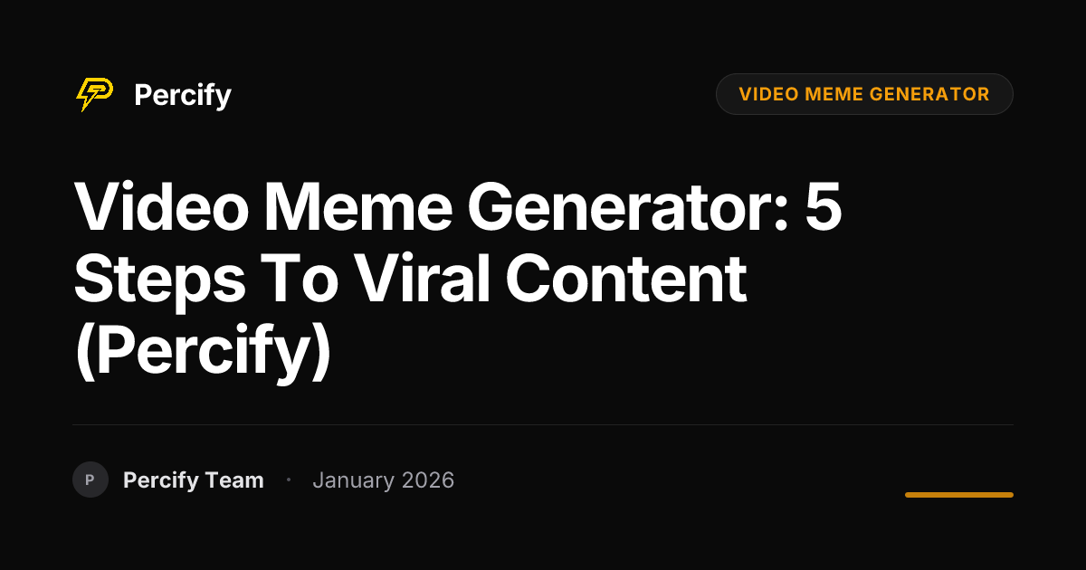 Video Meme Generator: 5 Steps to Viral Content (Percify) | Percify Blog