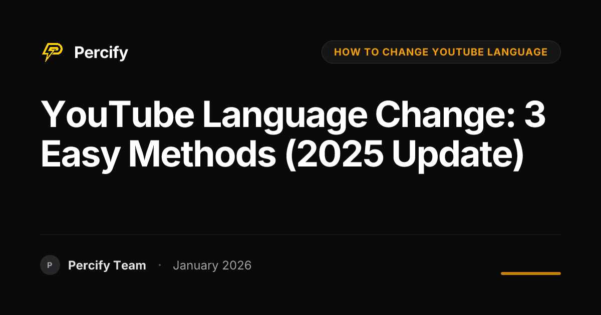 YouTube Language Change: 3 Easy Methods (2025 Update) | Percify Blog
